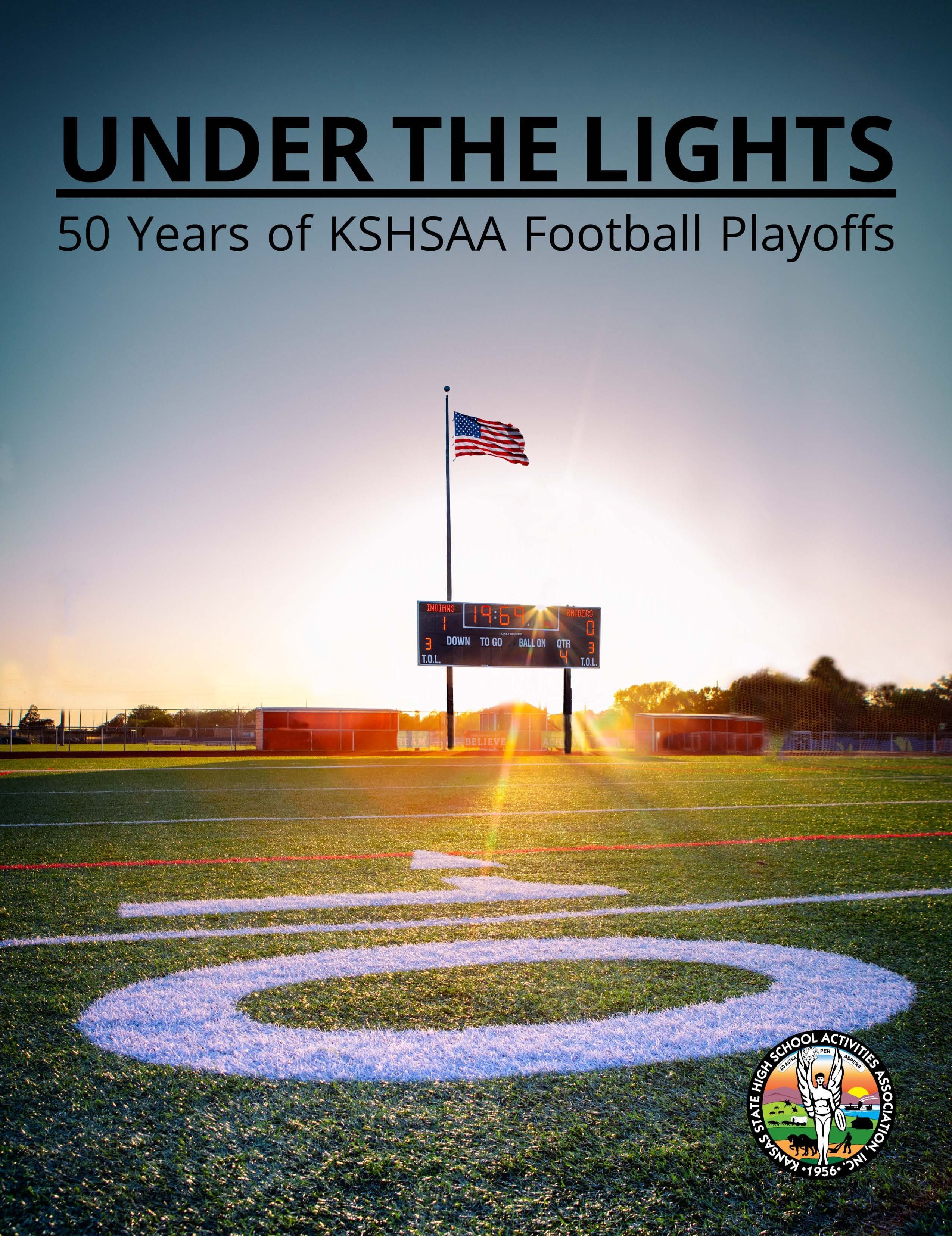 Under The Lights: 50 Years of KSHSAA Football Playoffs | KSHSAA Shop